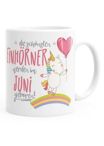 MoonWorks Tasse Geschenk-Tasse die schönsten Einhörner werden im Juni geboren MoonWorks® Geburtstags-Tasse einfarbig