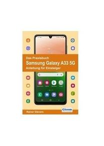 Das Praxisbuch Samsung Galaxy A33 5G - Anleitung für Einsteiger