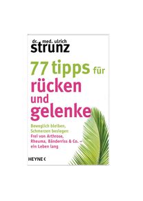 Heyne Verlag 77 Tipps für Rücken und Gelenke