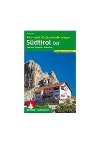 BERGVERLAG ROTHER Alm- und Hüttenwandern Südtirol Ost
