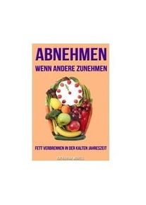 ABNEHMEN WENN ANDERE ZUNEHMEN (eBook, ePUB)