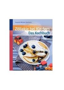 Trias Zöliakie bei Kindern - Das Kochbuch (eBook, PDF)