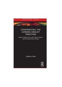 Confronting the German Idealist Tradition (eBook, ePUB)