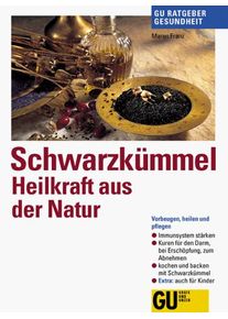 Maren Franz - GEBRAUCHT Schwarzkümmel. Heilkraft aus der Natur - Preis vom 08.06.2023 05:05:26 h