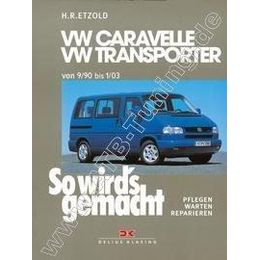 Delius Klasing Verlag VW T4 (Caravelle/ Transporter/ Multivan/ California) - So wirds
