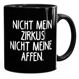 MoonWorks Tasse Kaffee-Tasse Spruch Bürotasse Nicht mein Zirkus Nicht meine Affen MoonWorks®