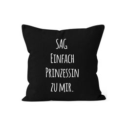 MoonWorks Dekokissen Kissenbezug mit Spruch "Sag einfach Prinzessin zu mir" 40x40 Baumwolle MoonWorks