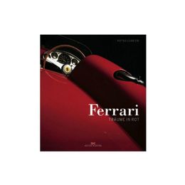 Ferrari Modellauto Ferrari: Träume in Rot Gebundene Ausgabe – 1. Januar 2006