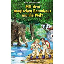 Loewe Verlag Mit dem magischen Baumhaus um die Welt / Das magische Baumhaus Sammelband Bd.2 - Mary Pope Osborne, Gebunden