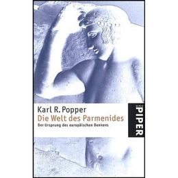 PIPER Die Welt des Parmenides - Karl R. Popper, Taschenbuch
