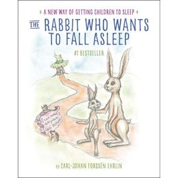 Penguin Random House The Rabbit Who Wants to Fall Asleep - Carl-Johan Forssén Ehrlin, Gebunden