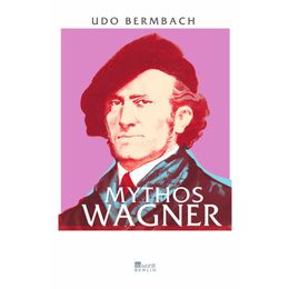 Mythos Wagner - Udo Bermbach, Gebunden