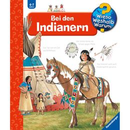 RAVENSBURGER VERLAG Bei den Indianern / Wieso? Weshalb? Warum? Bd.18 - Angela Weinhold, Pappband