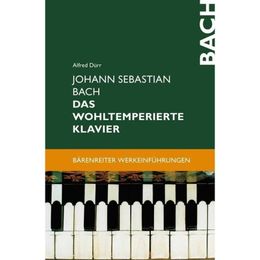 Bärenreiter Johann Sebastian Bach. Das Wohltemperierte Klavier - Alfred Dürr, Kartoniert (TB)