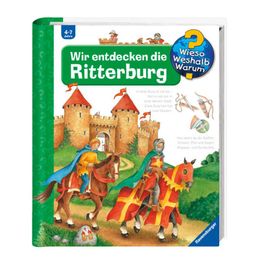 RAVENSBURGER VERLAG Wir entdecken die Ritterburg / Wieso? Weshalb? Warum? Bd.11 - Kyrima Trapp, Pappband