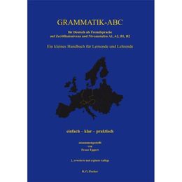 Grammatik-ABC für Deutsch als Fremdsprache auf Zertifikatsniveau und Niveaustufen A1, A2, B1, B2 - Franz Eppert, Kartoniert (TB)