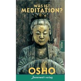 Was ist Meditation? - Osho, Kartoniert (TB)