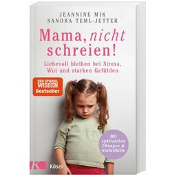 Mama, nicht schreien! - Jeannine Mik, Sandra Teml-Wall, Kartoniert (TB)