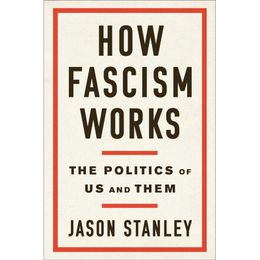 Penguin Random House How Fascism Works - Jason Stanley, Gebunden