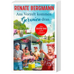 Ans Vorzelt kommen Geranien dran / Online-Omi Bd.14 - Renate Bergmann, Taschenbuch