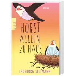 Horst allein zu Haus / Gabi und Horst Trilogie Bd.2 - Ingeborg Seltmann, Taschenbuch