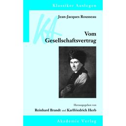 De Gruyter Vom Gesellschaftsvertrag oder Prinzipien des Staatsrechts - Jean-Jacques Rousseau, Gebunden