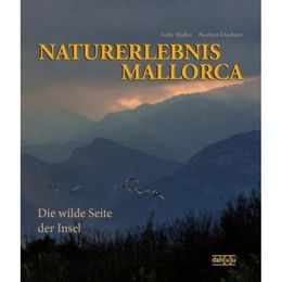 Naturerlebnis Mallorca - Gaby Hufler, Norbert Daubner, Gebunden