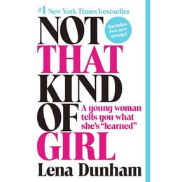 Not That Kind of Girl - Lena Dunham, Kartoniert (TB)