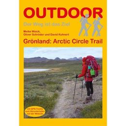 Grönland: Arctic Circle Trail - Meike Woick, David Kuhnert, Oliver Schröder, Kartoniert (TB)