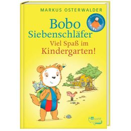 Bobo Siebenschläfer: Viel Spaß im Kindergarten! - Markus Osterwalder, Gebunden