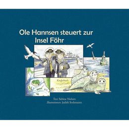 Ole Hannsen steuert zur Insel Föhr - Sabine Nielsen, Gebunden
