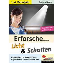 Erforsche ... Licht & Schatten - Barbara Theuer, Kartoniert (TB)