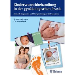 Kinderwunschbehandlung in der gynäkologischen Praxis - Christoph Keck, Gebunden
