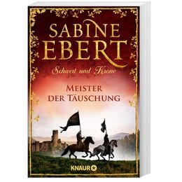 Droemer Knaur Verlagsgruppe Meister der Täuschung / Schwert und Krone Bd.1 - Sabine Ebert, Taschenbuch