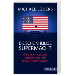 Beck Die scheinheilige Supermacht - Michael Lüders, Kartoniert (TB)
