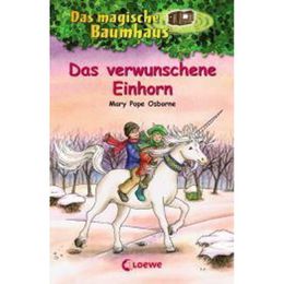 Loewe Das verwunschene Einhorn / Das magische Baumhaus Bd.34 - Mary Pope Osborne, Gebunden
