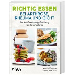 Riva Richtig essen bei Arthrose, Rheuma und Gicht - Martin Kreutzer, Simon Weisdorf, Kartoniert (TB)