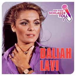 Ich find' Schlager toll - Daliah Lavi. (CD)