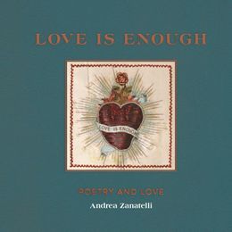 Love is Enough - Andrea Zanatelli, Gebunden