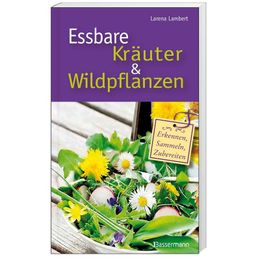 Bassermann Essbare Kräuter & Wildpflanzen - Larena Lambert, Gebunden