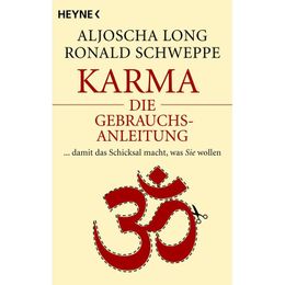 Karma - die Gebrauchsanleitung - Aljoscha Long, Ronald Schweppe, Taschenbuch