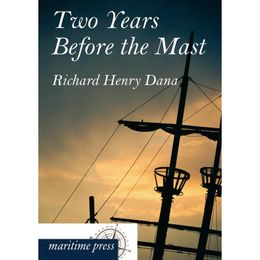 Two Years Before the Mast - Richard Henry Dana, Kartoniert (TB)