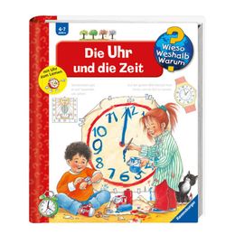 RAVENSBURGER VERLAG Die Uhr und die Zeit / Wieso? Weshalb? Warum? Bd.25 - Angela Weinhold, Pappband