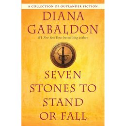 Penguin Random House Seven Stones to Stand or Fall - Diana Gabaldon, Kartoniert (TB)