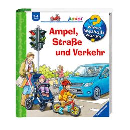 RAVENSBURGER VERLAG Ampel, Straße und Verkehr / Wieso? Weshalb? Warum? Junior Bd.48 - Peter Nieländer, Pappband