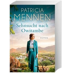 Sehnsucht nach Owitambe / Afrika-Saga Bd.2 - Patricia Mennen, Taschenbuch
