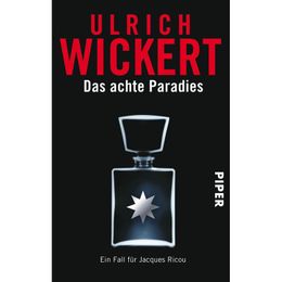 PIPER Das achte Paradies / Ein Fall für Jacques Ricou Bd.4 - Ulrich Wickert, Taschenbuch