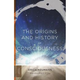Princeton University Press The Origins and History of Consciousness - Erich Neumann, Kartoniert (TB)
