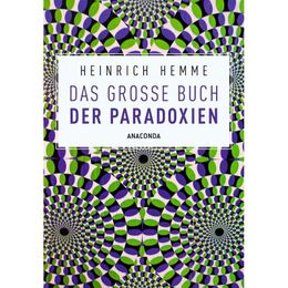 Das große Buch der Paradoxien - Heinrich Hemme, Kartoniert (TB)