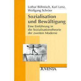 Sozialisation und Bewältigung - Lothar Böhnisch, Karl Lenz, Wolfgang Schröer, Kartoniert (TB)